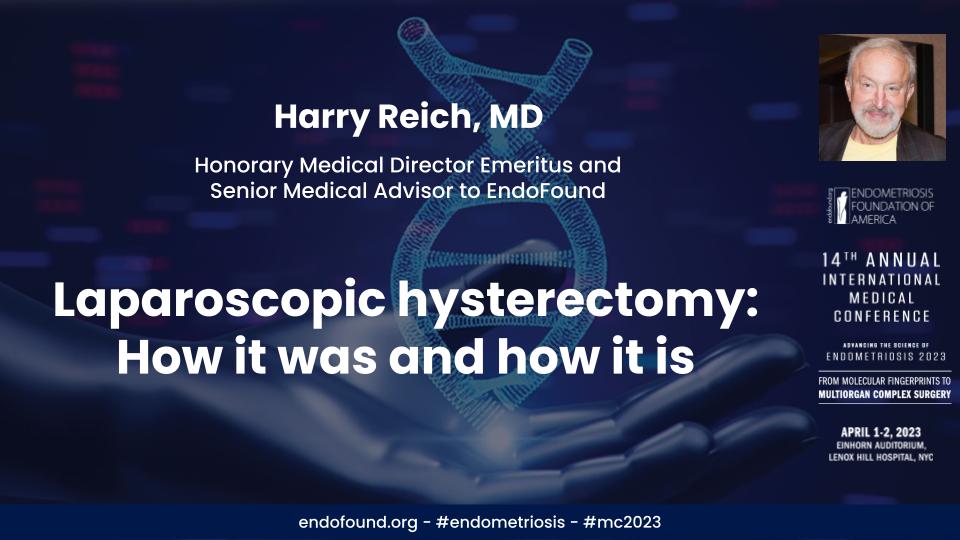 Laparoscopic Hysterectomy: How It Was And How It Is - Harry Reich, MD ...