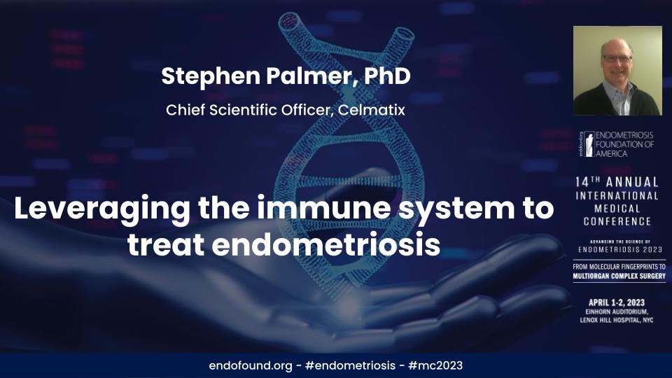 Leveraging The Immune System To Treat Endometriosis - Stephen Palmer, | EndoFound