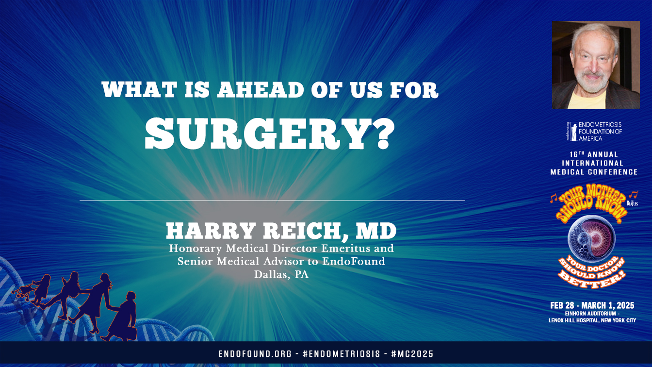 What Is Ahead Of Us For Surgery? - Harry Reich, MD | EndoFound