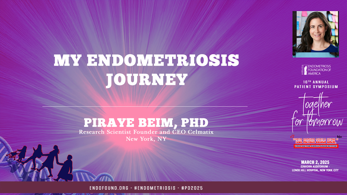 My Endometriosis Journey - Piraye Yurttas Beim, PhD | EndoFound