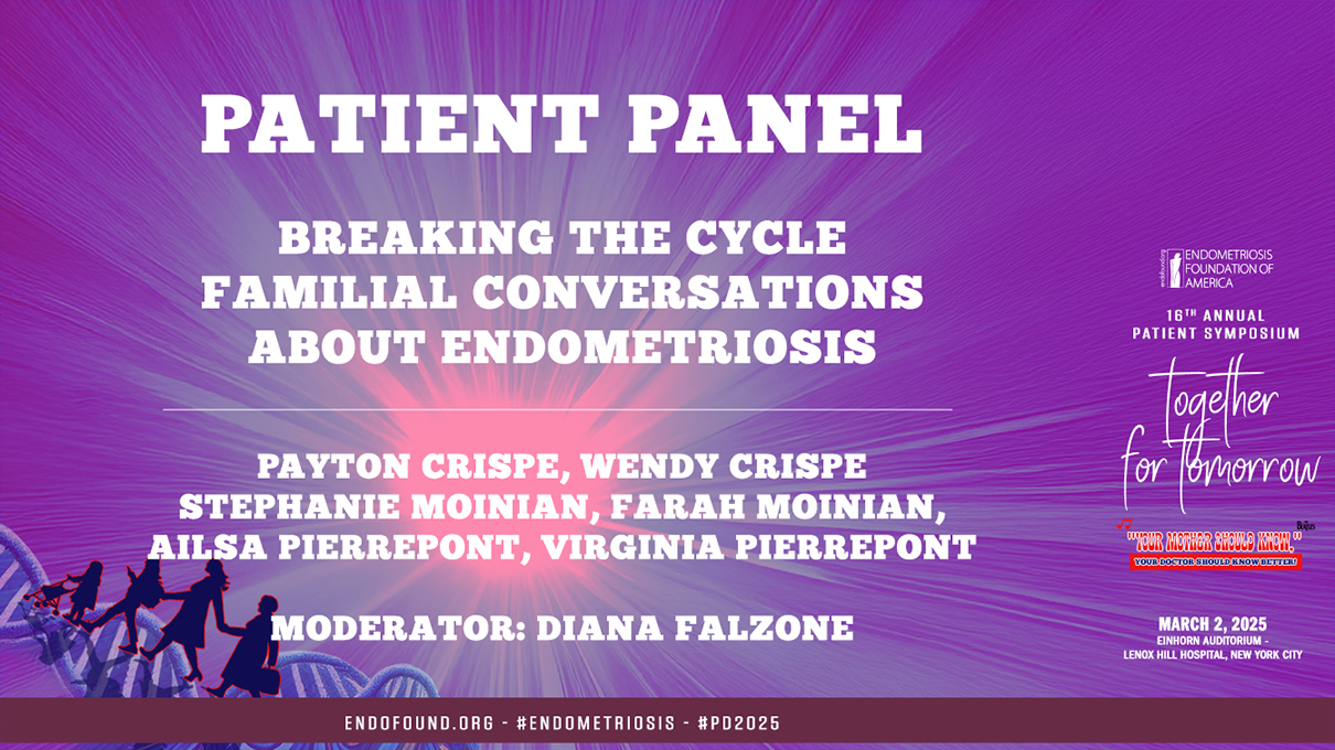 Patient Panel - Breaking The Cycle Familial Conversations About Endom ...