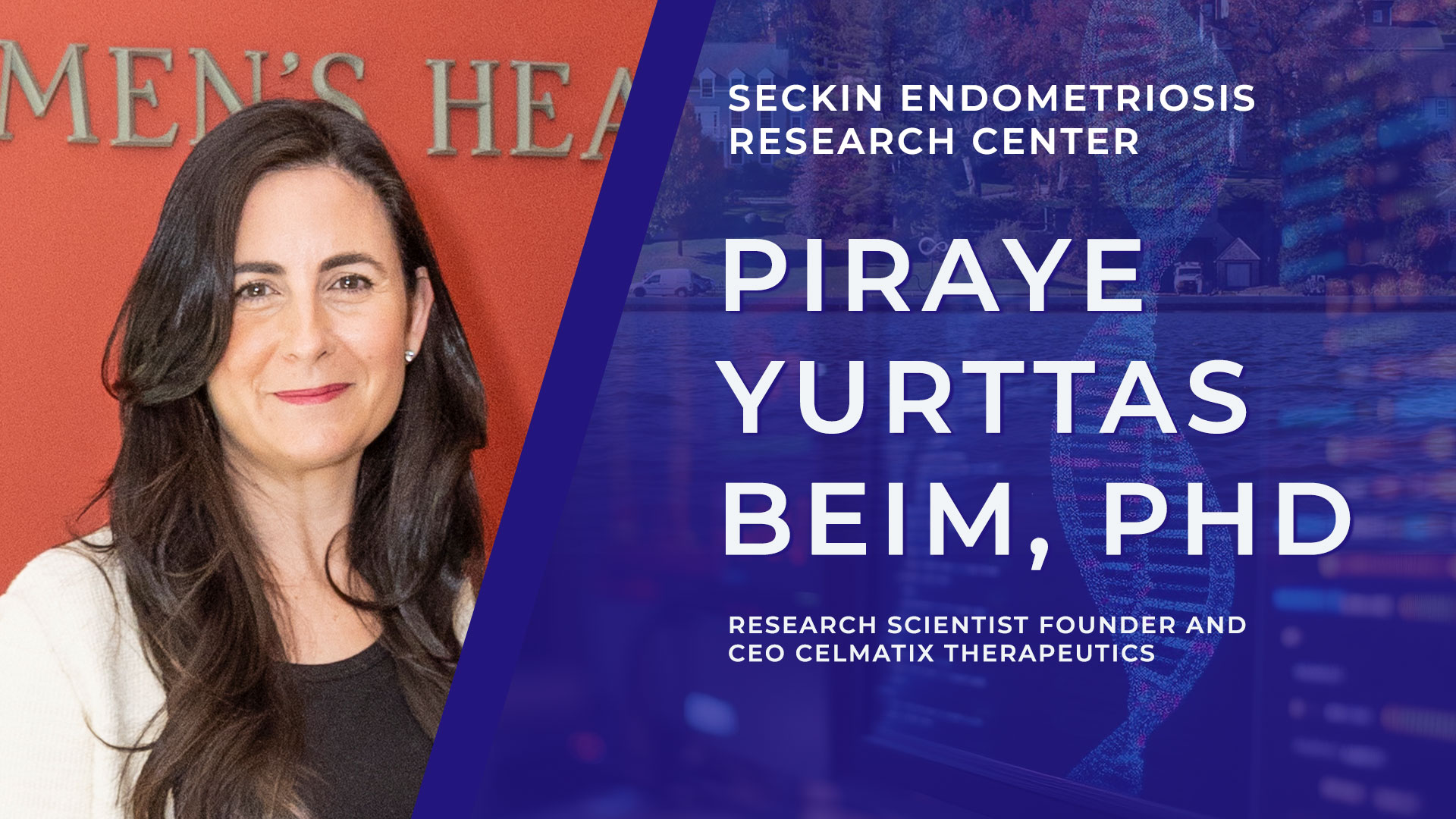 Piraye Yurttas Beim, PHD - Seckin Endometriosis Research Center For Wo ...