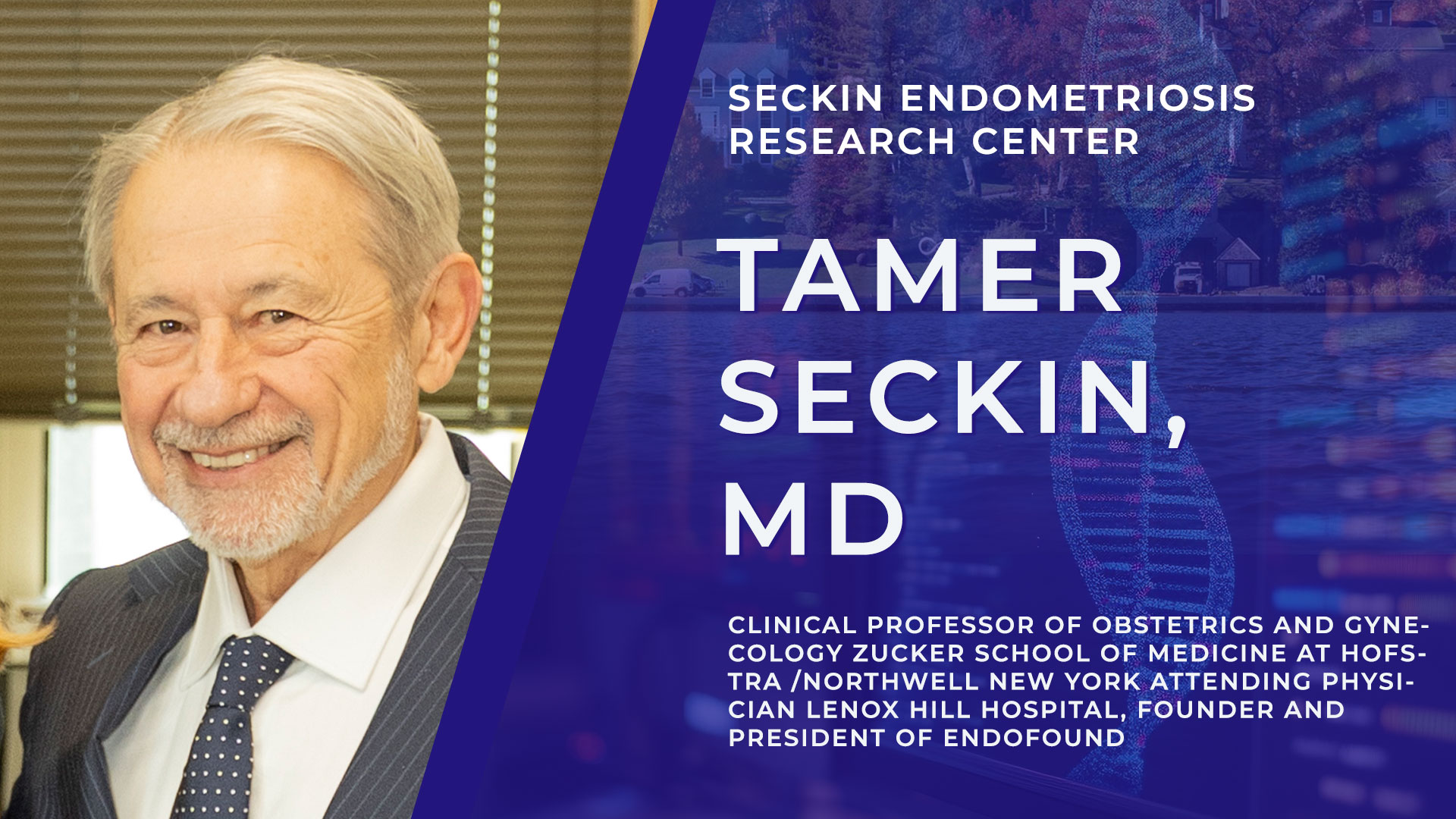 Tamer Seckin, MD - Seckin Endometriosis Research Center | EndoFound